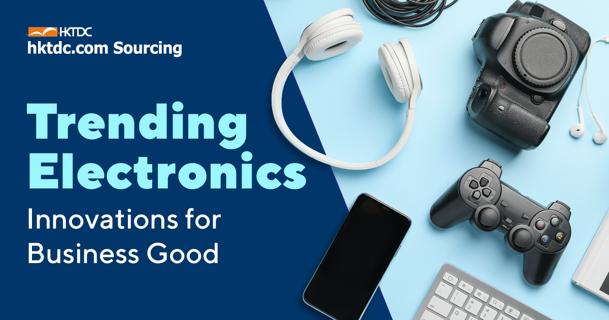 Electronics Trends 2024: A Disruptive Shift for Future - HKTDC Newsbites