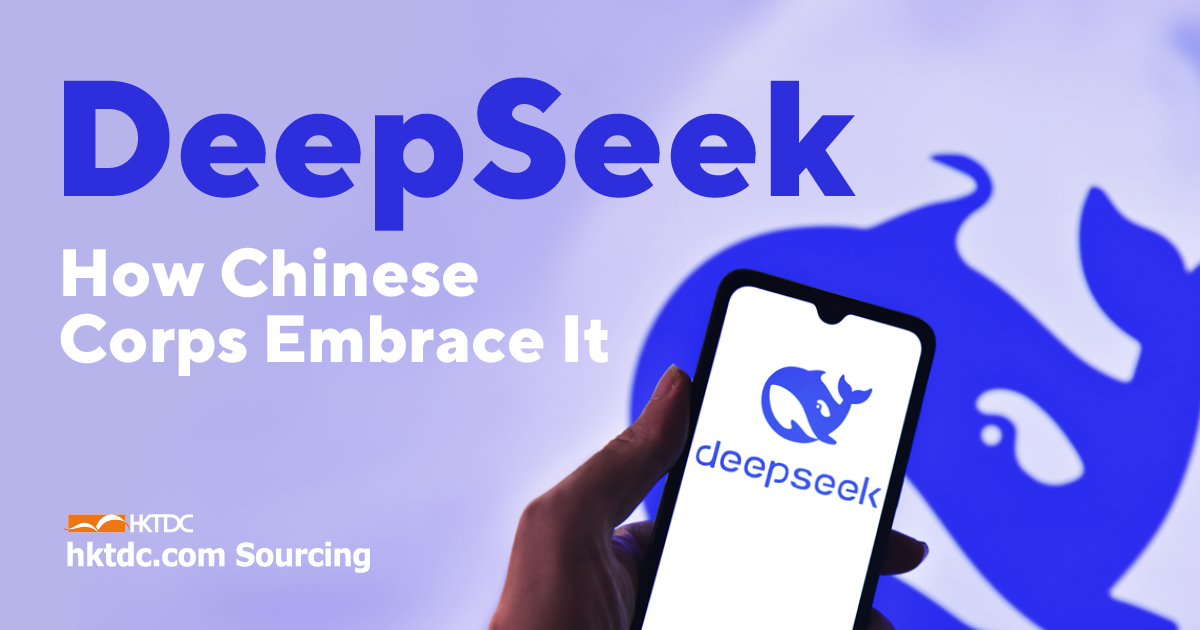 DeepSeek Frenzy: Chinese Companies Showcase AI Applications - HKTDC ...